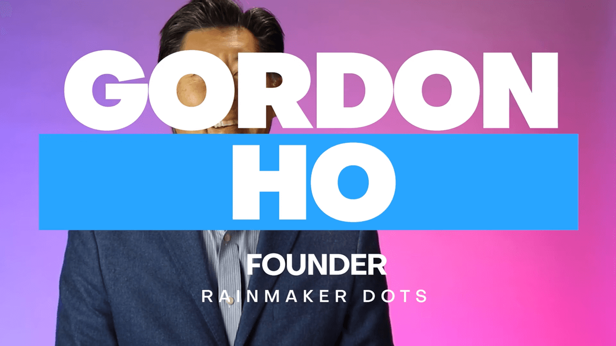Meet Gordon Ho - RainmakerDots